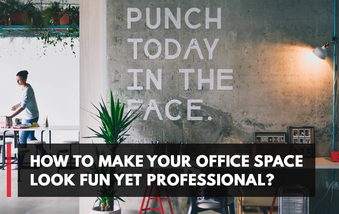 How to make your office space look fun yet professional? | My Perfect ...
